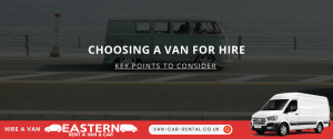 Key Points to Focus on While Choosing a Van for Hire